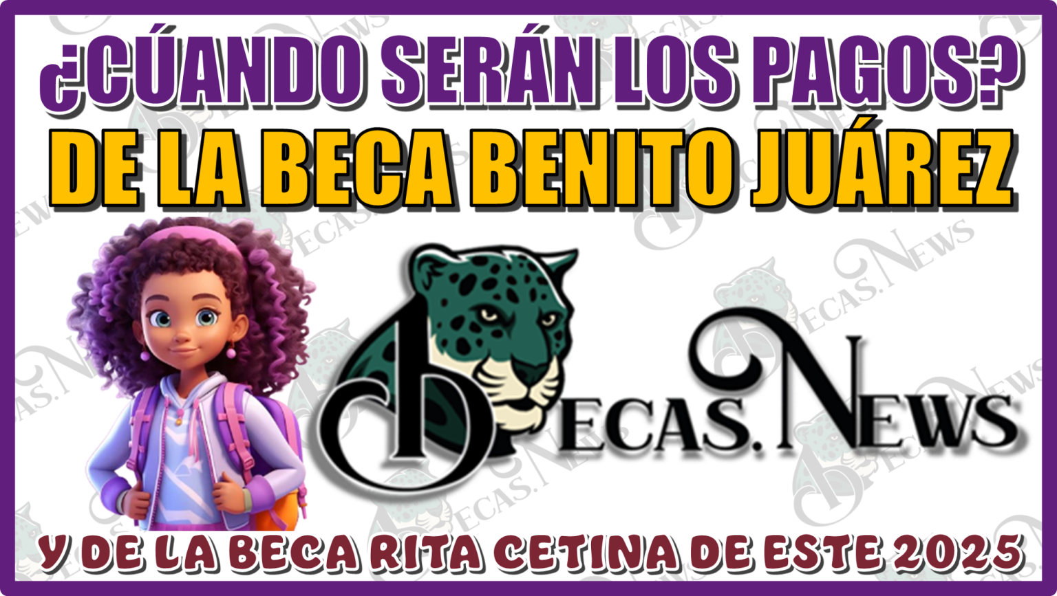 ¿CUÁNDO SERÁN LOS PAGOS DE LA BECA BENITO JUÁREZ Y DE LA BECA RITA ...